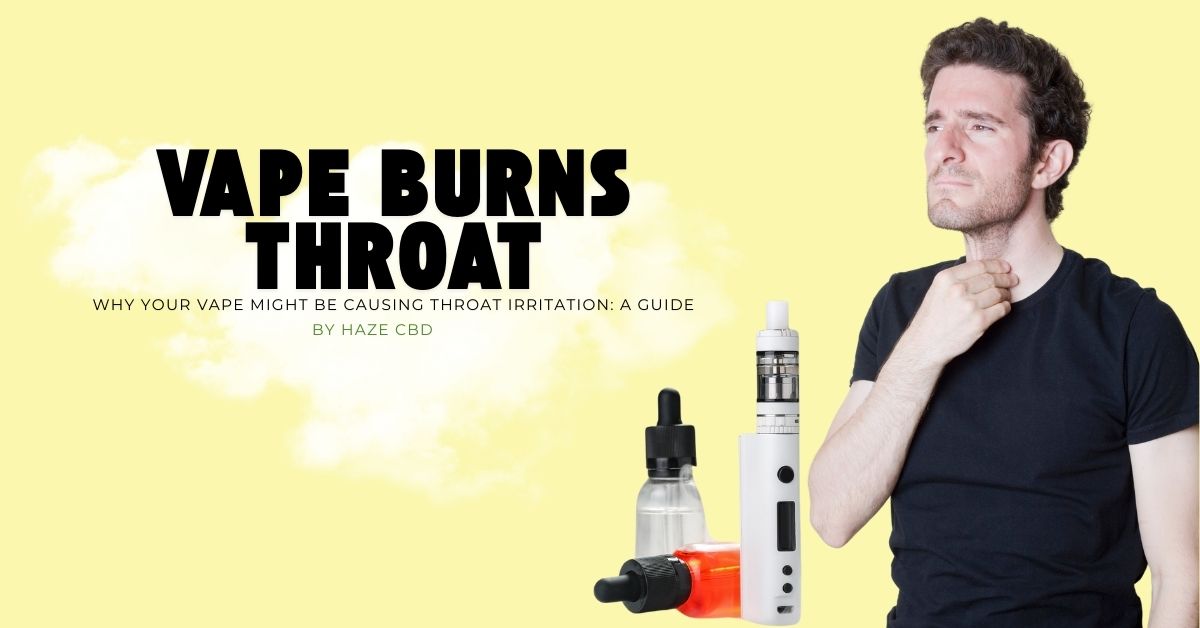 Why Does My Vape Burns Throat | Complete Fix Guide | 2025